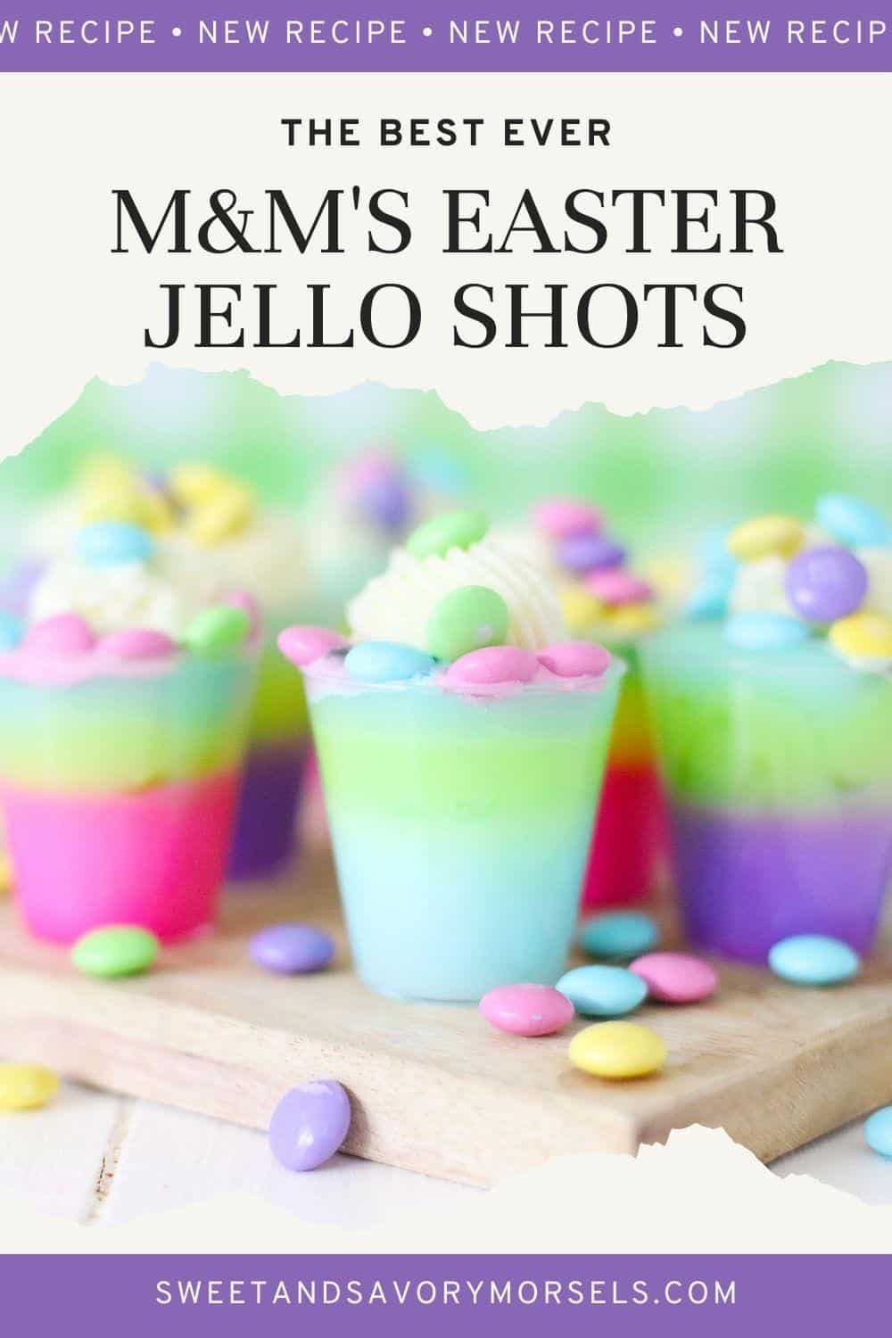 The Best M&M’s Easter Jello Shots - Sweet and Savory Morsels