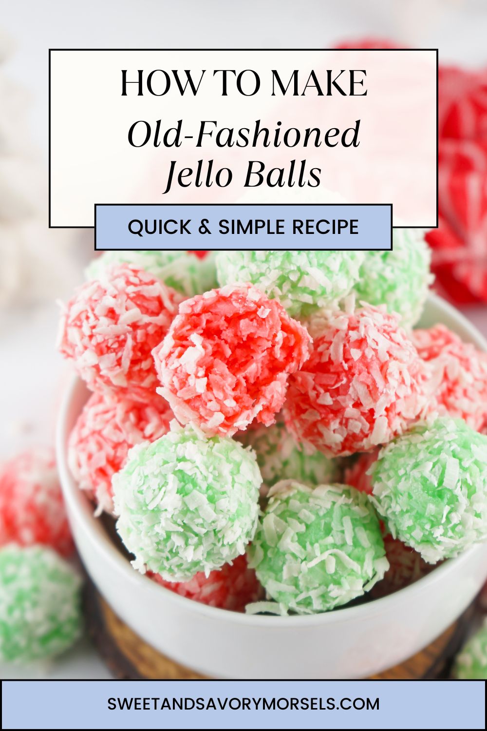 Old-Fashioned Jello Balls: Easy Holiday Treats Recipe